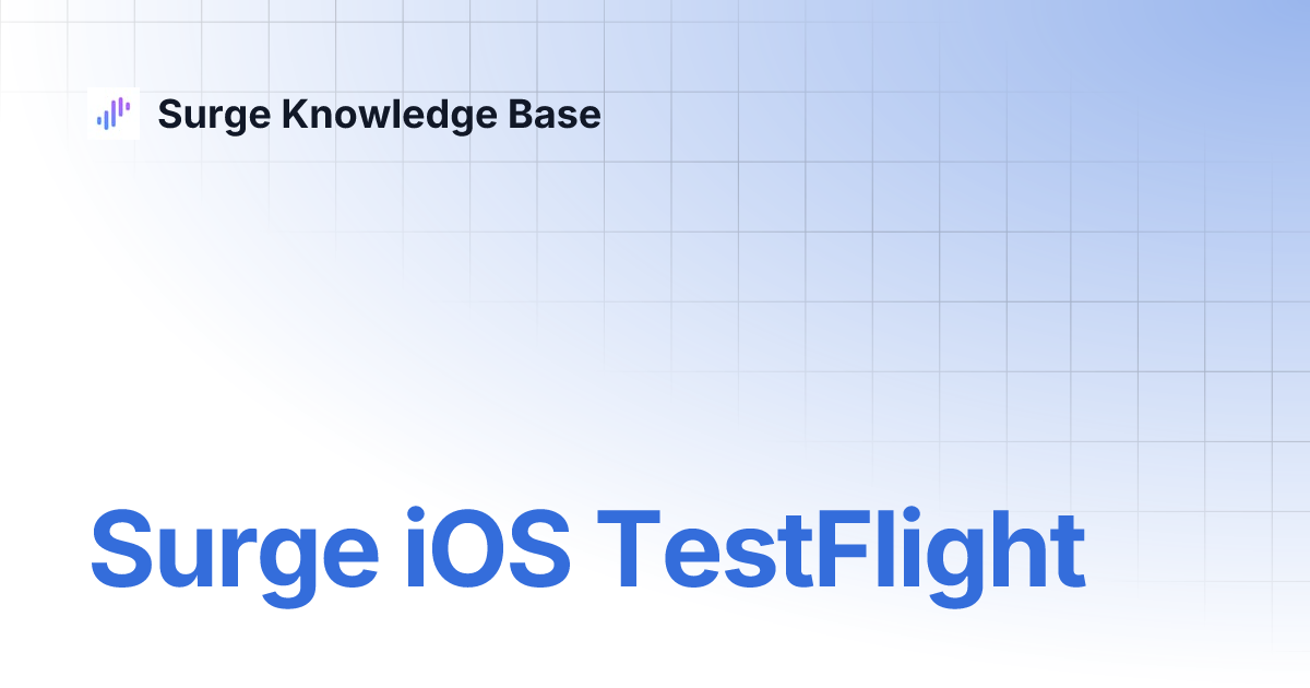 Surge iOS TestFlight | Surge Knowledge Base