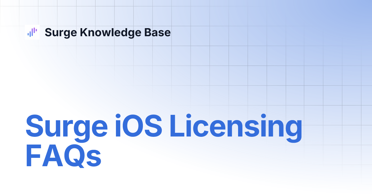 Surge iOS Licensing FAQs | Surge Knowledge Base