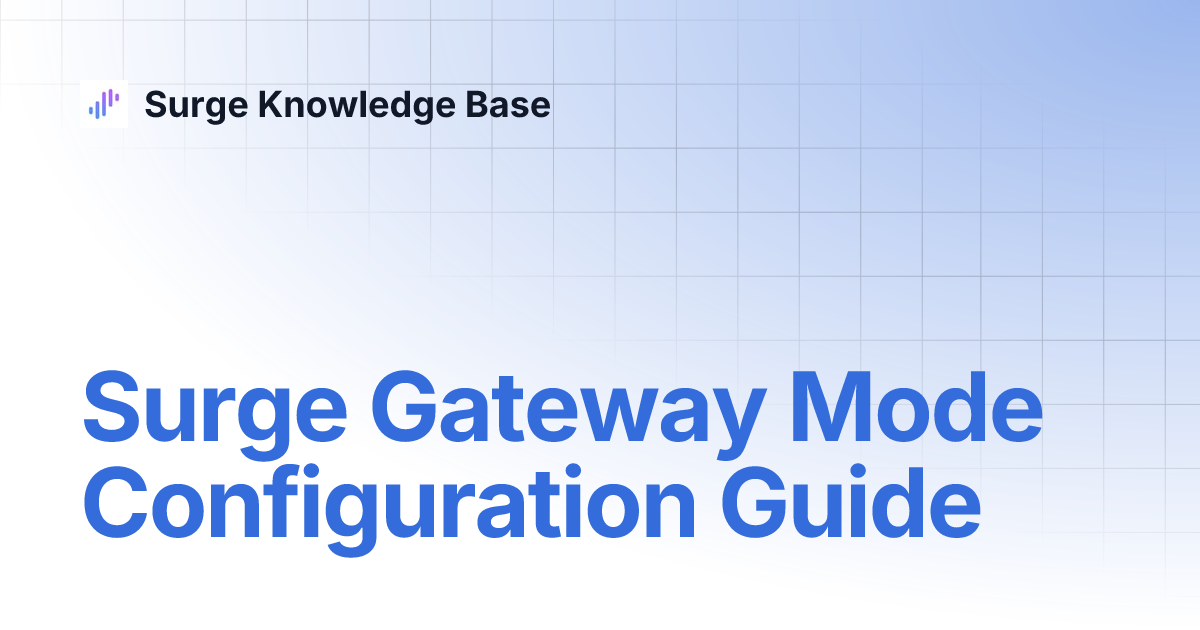 Surge Gateway Mode Configuration Guide | Surge Knowledge Base
